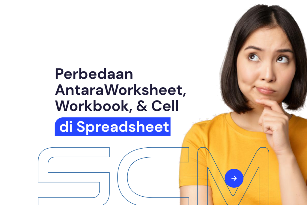 Perbedaan Antara Worksheet, Workbook, & Cell di Spreadsheet - Solusi ...